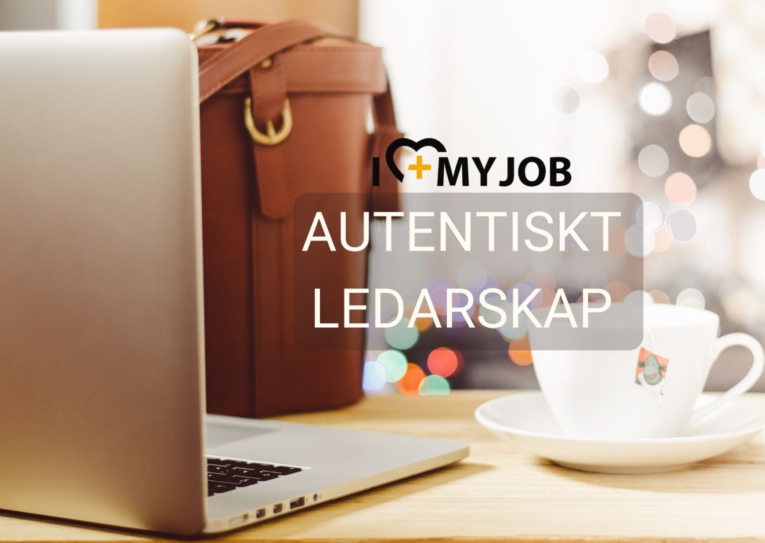 Autentiskt ledarskap - är du en autentisk ledare?